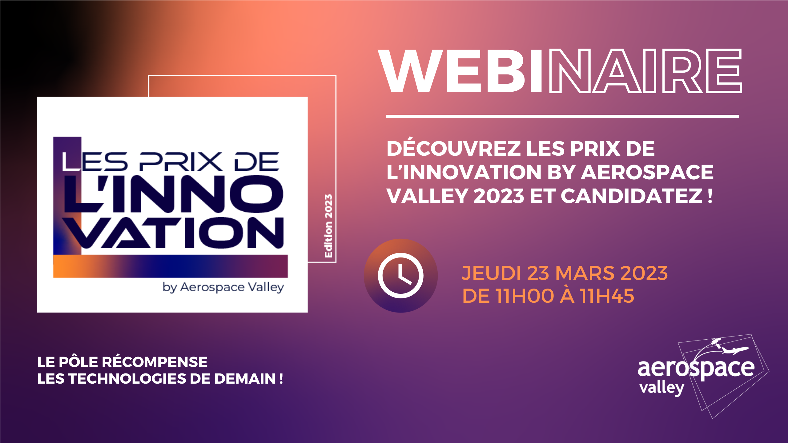 WEBINAIRE : Découvrez les Prix de l’Innovation by Aerospace Valley 2023 et candidatez ...